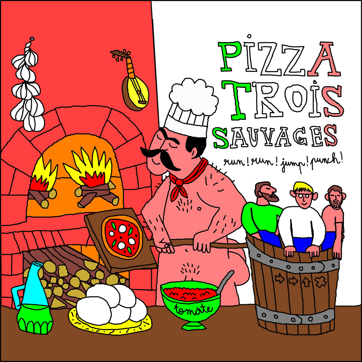 Run! Run! Jump! Punch! - Pizza Trois Sauvages Review - Higher Plain Music